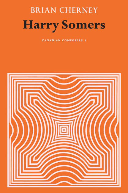 Harry Somers by Brian Cherney, Paperback | Barnes & Noble®