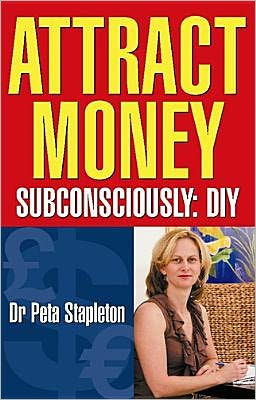 Attract Money Subconsciously: Diy: DIY by Dr. Peta Stapleton | eBook ...