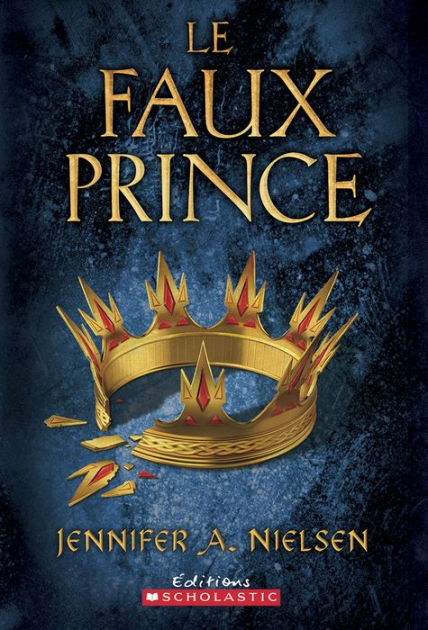Le trône de Carthya : N° 1 - Le faux prince by Jennifer A. Nielsen ...