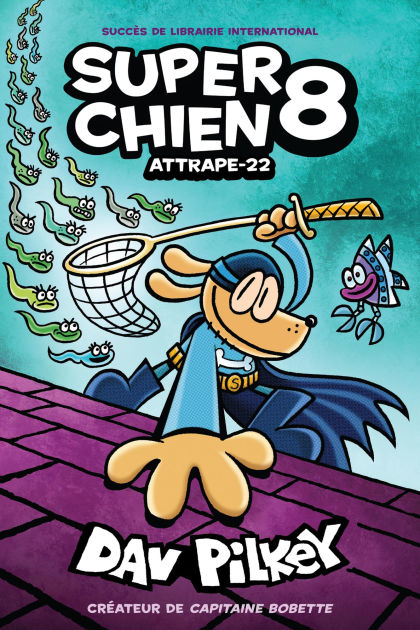 Super Chien: N° 8 - Attrape-22 by Dav Pilkey | eBook (NOOK Kids ...
