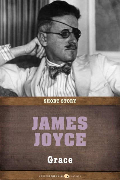 Grace: Short Story by James Joyce | eBook | Barnes & Noble®