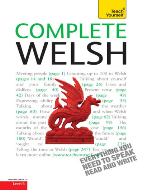 Complete Welsh Beginner to Intermediate Book and Audio Course: Learn to ...