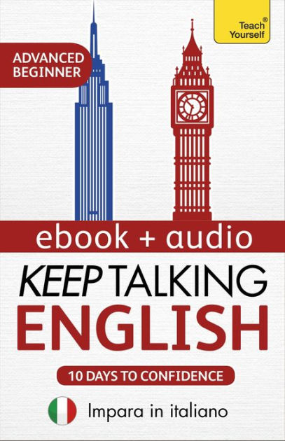 Keep Talking English Audio Course - Ten Days to Confidence: Learn in ...