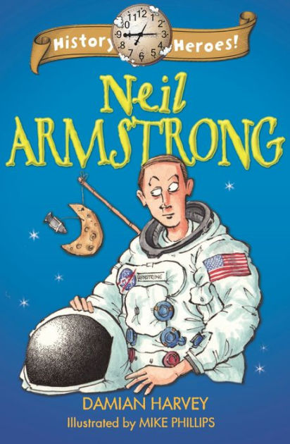 Neil Armstrong by Damian Harvey, Mike Phillips | eBook | Barnes & Noble®