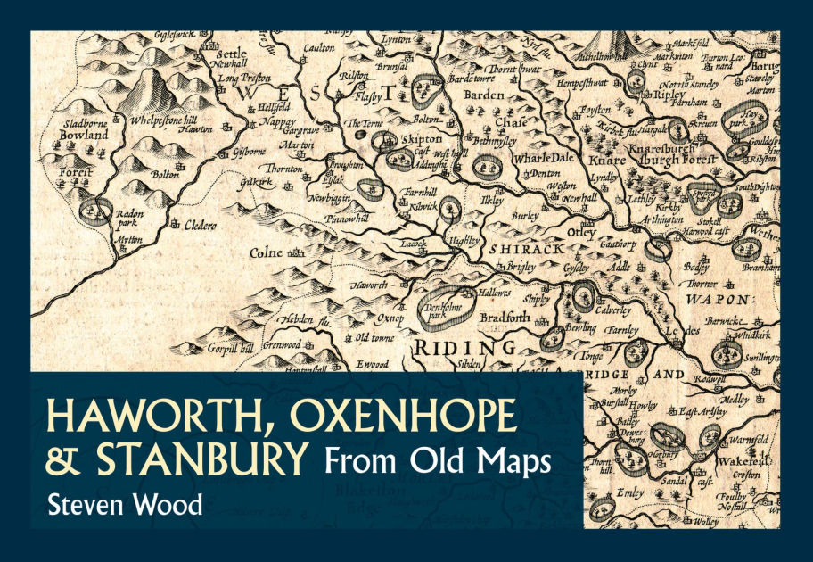 Haworth, Oxenhope & Stanbury from Old Maps by Steven Wood | eBook ...