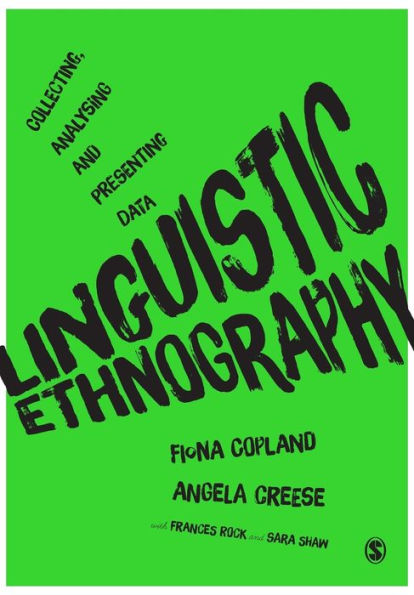 Linguistic Ethnography: Collecting, Analysing and Presenting Data ...