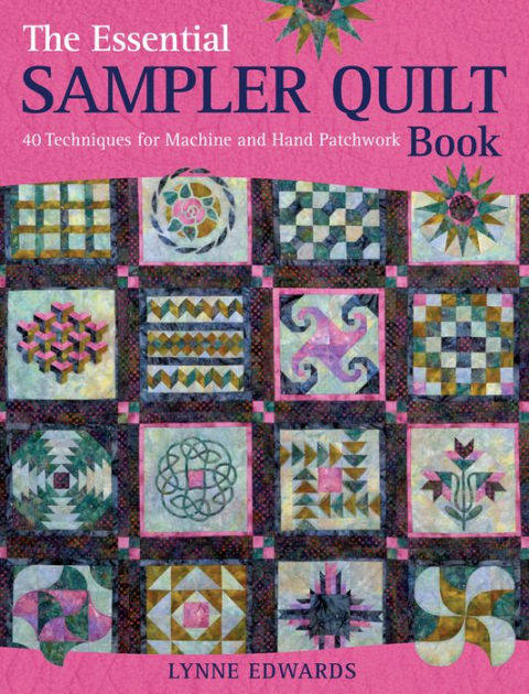 The Essential Sampler Quilt Book by Lynne Edwards, Paperback | Barnes ...