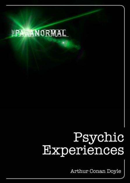Psychic Experiences by Arthur Conan Doyle | eBook | Barnes & Noble®
