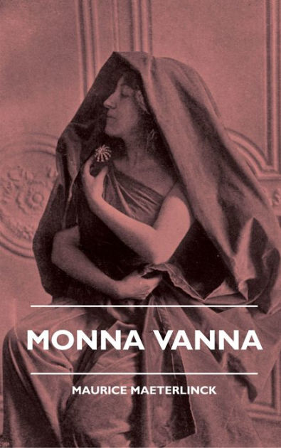 Monna Vanna by Maurice Maeterlinck, Paperback | Barnes & Noble®
