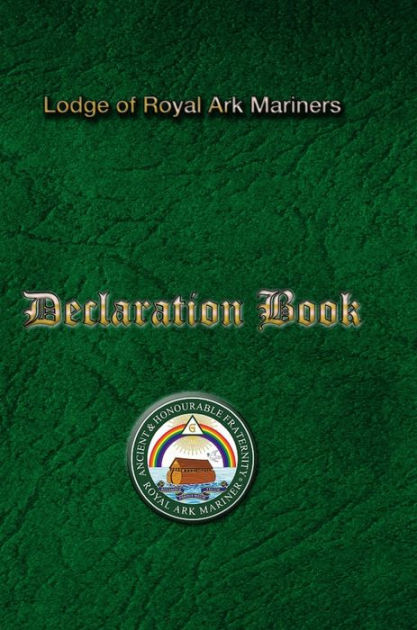 Royal Ark Mariners Declaration Book: RAM Declaration Book by Steve ...
