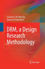 DRM, a Design Research Methodology by Lucienne T.M. Blessing, Amaresh ...