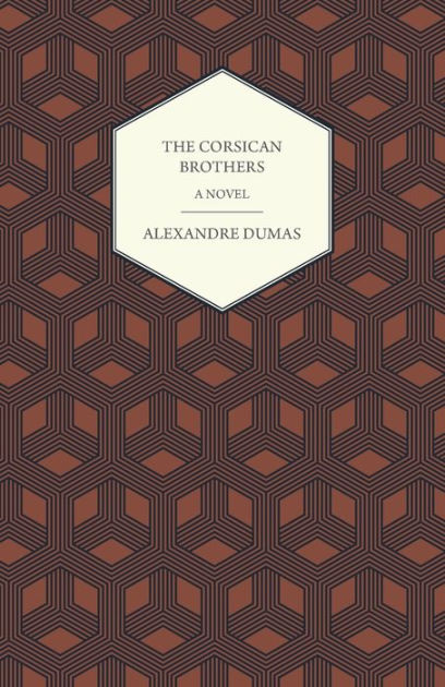 The Corsican Brothers - A Novel by Alexandre Dumas, Paperback | Barnes ...