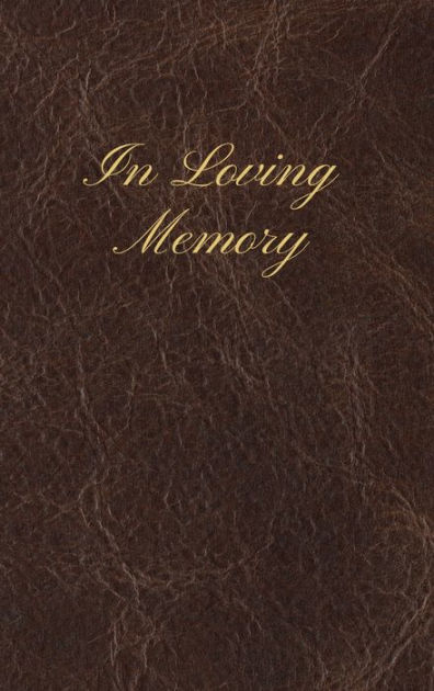 In Loving Memory Dark Brown Leather Pattern: Lined Inner Page Funeral ...
