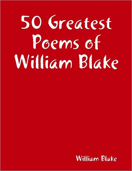 50 Greatest Poems of William Blake by William Blake | eBook | Barnes ...