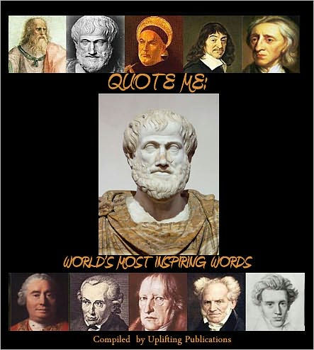 Quote Me: World's Most Inspiring Words by World's Greatest Thinkers ...