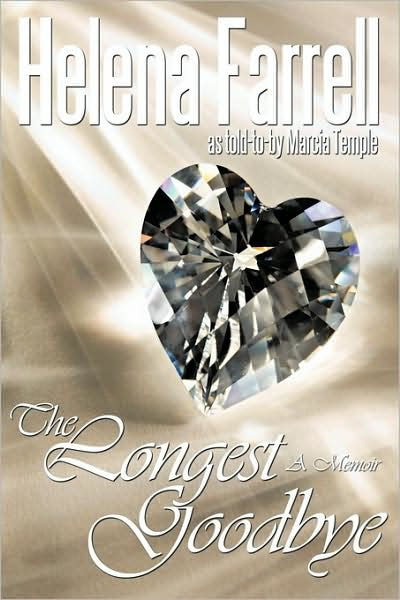 The Longest Goodbye: A Memoir by Helena Farrell, Paperback | Barnes ...