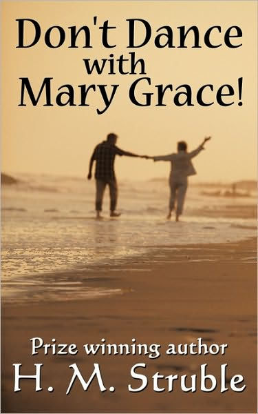 Don't Dance with Mary Grace! by H. M. Struble, Paperback | Barnes & Noble®