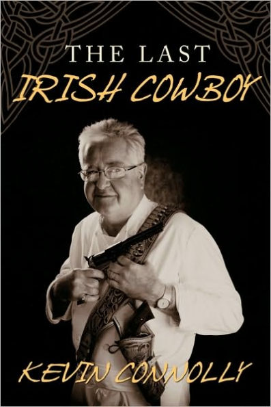 The Last Irish Cowboy by Kevin Connolly, Paperback | Barnes & Noble®
