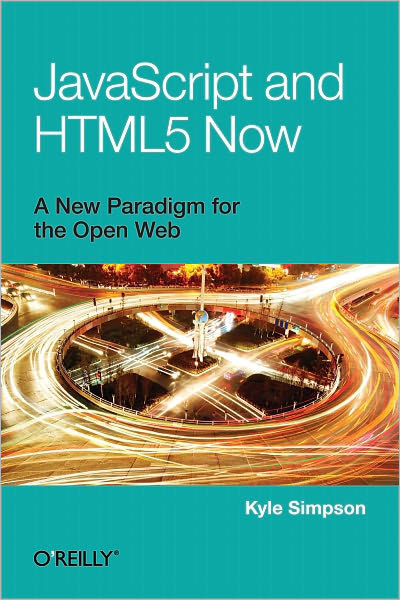 JavaScript and HTML5 Now by Kyle Simpson | eBook | Barnes & Noble®