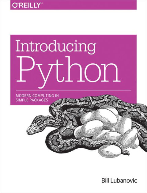 Introducing Python: Modern Computing in Simple Packages by Bill ...