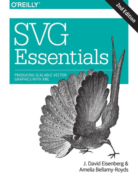 SVG Essentials: Producing Scalable Vector Graphics with XML by J ...