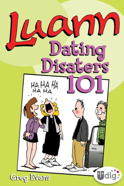 Luann: Dating Disasters 101 by Greg Evans | eBook | Barnes & Noble®