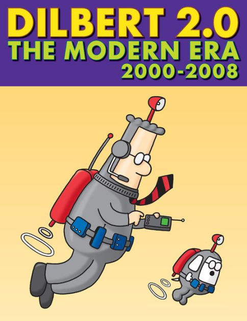 Dilbert 2.0: The Modern Era 2000-2008 by Scott Adams | eBook | Barnes ...