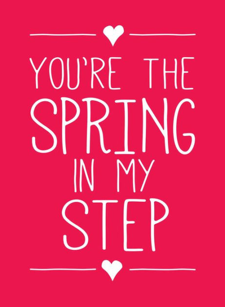 You're the Spring in My Step by Andrews McMeel Publishing | Barnes & Noble®