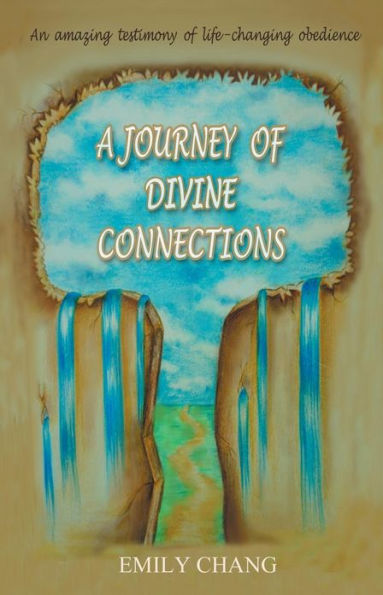 A Journey of Divine Connections by Emily Chang, Paperback | Barnes & Noble®