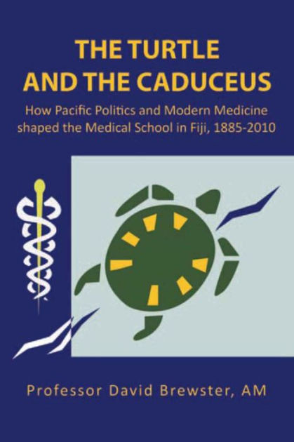 The Turtle and the Caduceus: How Pacific Politics and Modern Medicine ...