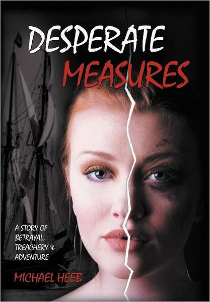 Desperate Measures by Michael Heeb, Paperback | Barnes & Noble®