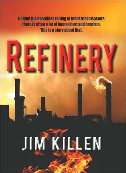 Refinery: A Novel by Jim Killen | eBook | Barnes & Noble®