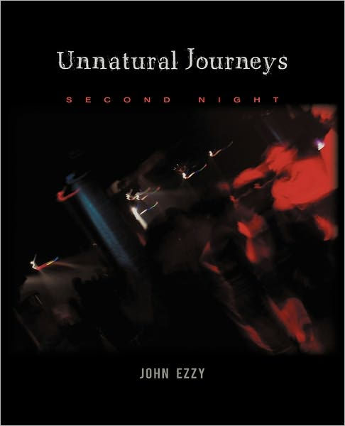 Unnatural Journeys: Second Night by John Ezzy, Paperback | Barnes & Noble®