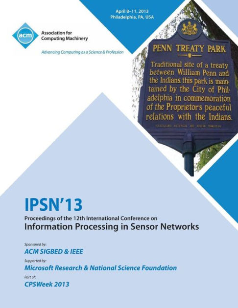 Ipsn 13 Proceedings of the 12th International Conference on Information ...