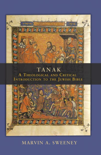 Tanak: A Theological And Critical Introduction To The Jewish Bible by A ...