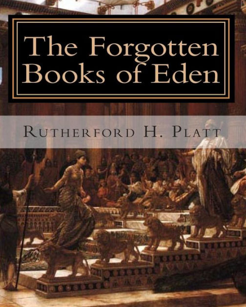 The Forgotten Books of Eden: Complete Edition by Rutherford H Platt ...