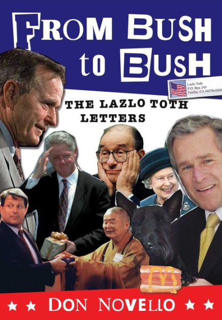 From Bush to Bush: The Lazlo Toth Letters by Don Novello | eBook ...