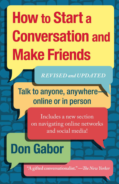 How to Start a Conversation and Make Friends (Revised and Updated) by ...