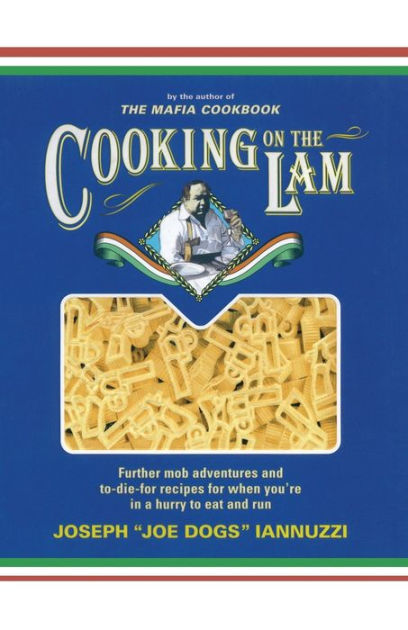 Cooking on the Lam by Joseph Iannuzzi, Paperback | Barnes & Noble®
