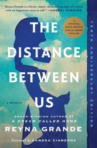 The Distance Between Us: A Memoir by Reyna Grande, Paperback | Barnes ...