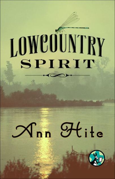 Lowcountry Spirit by Ann Hite | eBook | Barnes & Noble®