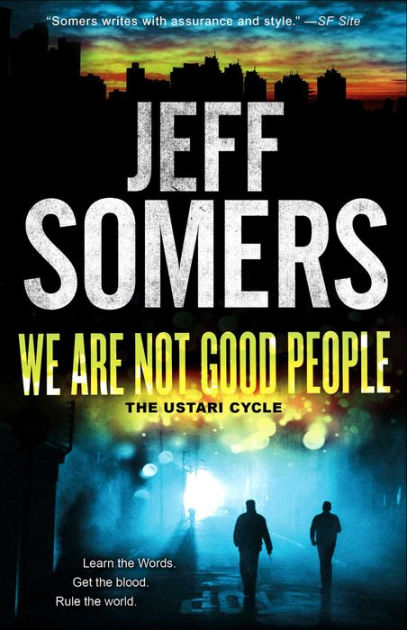 We Are Not Good People by Jeff Somers, Paperback | Barnes & Noble®