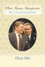 White House Interpreter: The Art of Interpretation by Harry Obst ...