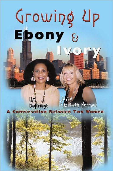 Growing Up Ebony and Ivory: A Conversation Between Two Women by Lim ...
