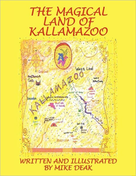 The Magical Land of Kallamazoo by Mike Deak, Paperback | Barnes & Noble®