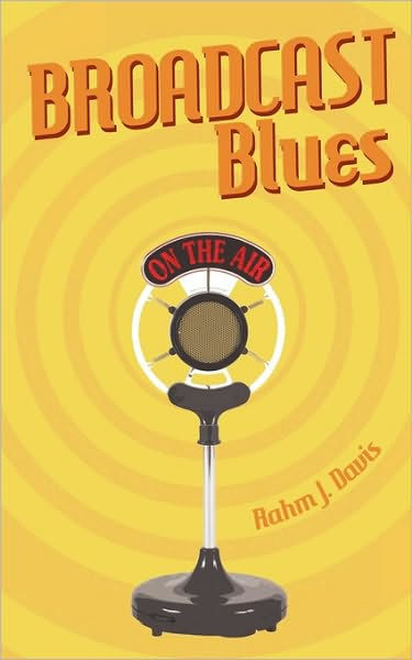 Broadcast Blues by Rahm J. Davis, Paperback | Barnes & Noble®