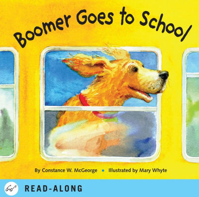 Boomer Goes to School by Constance W. McGeorge, Mary Whyte, Holden ...