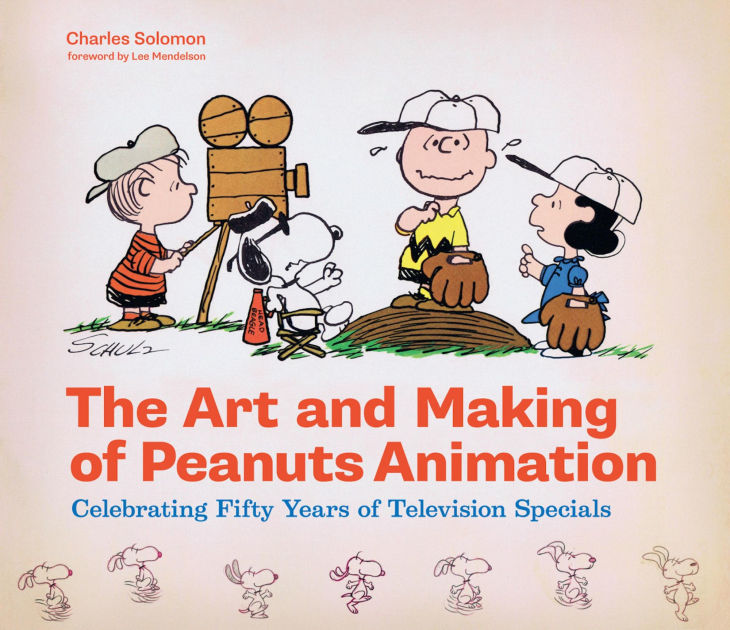 The Art and Making of Peanuts Animation: Celebrating Fifty Years of ...
