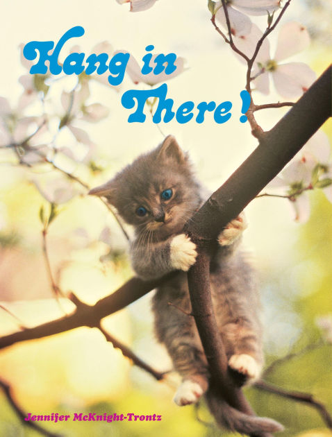 Hang in There! by Jennifer McKnight-Trontz | eBook | Barnes & Noble®