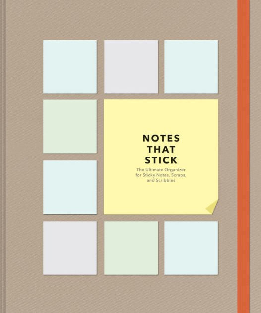 Notes that Stick: The Ultimate Organizer for Sticky Notes, Scraps, and ...